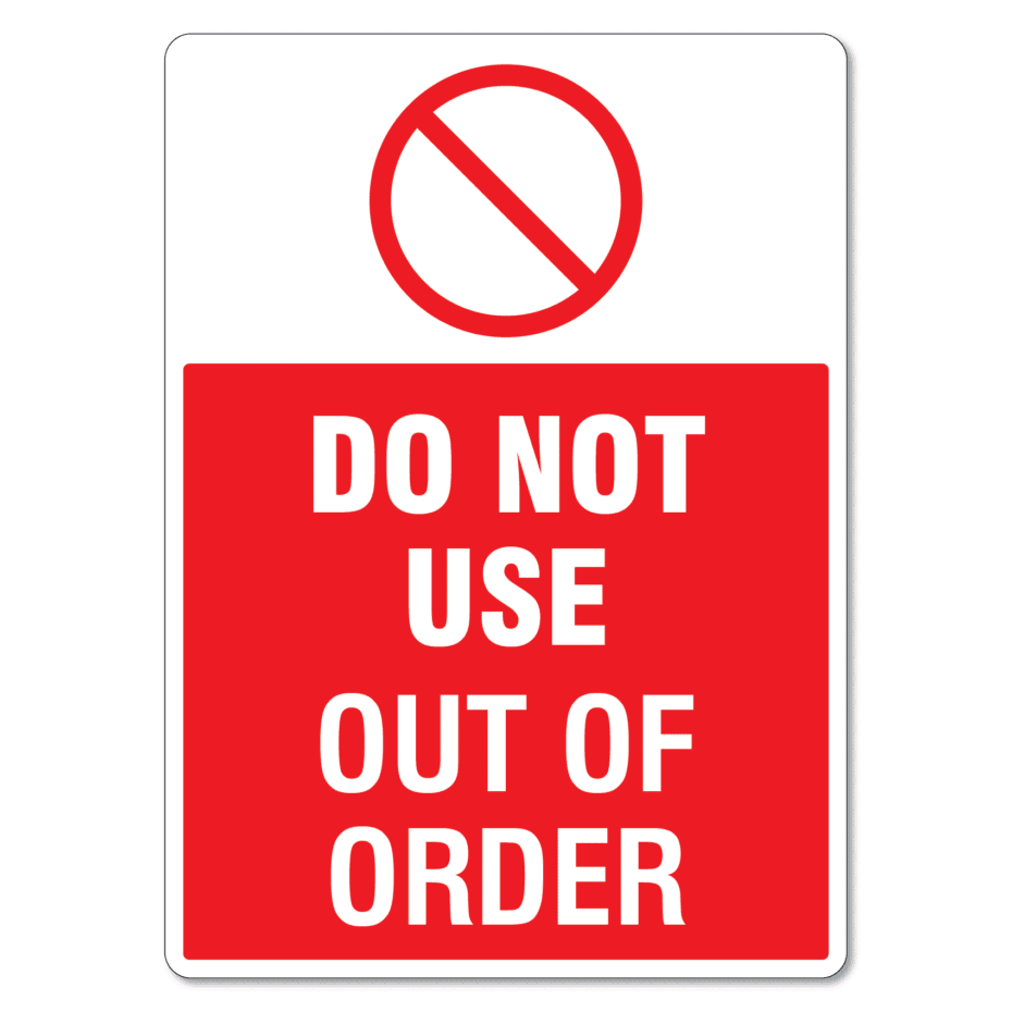 Do Not Use Out Of Order Sign - The Signmaker